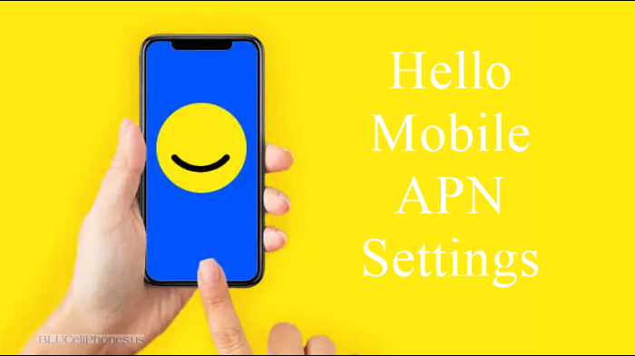 Hello Mobile APN Settings for iPhone & Android Mobiles